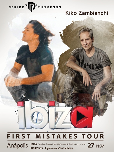Pôster Derick Thompson + Kiko Zambianchi IBIZA Anápolis (First Mistakes ...