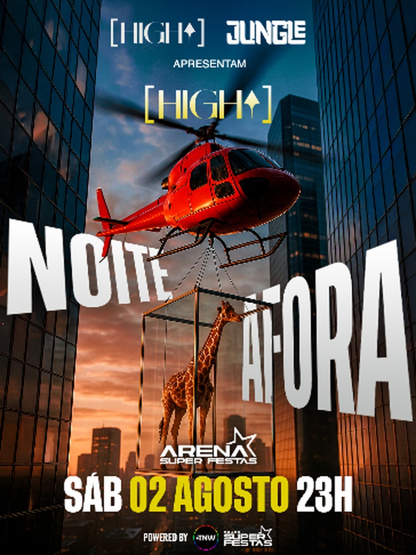 HIGH & JUNGLE APRESENTAM | HIGH NOITE AFORA